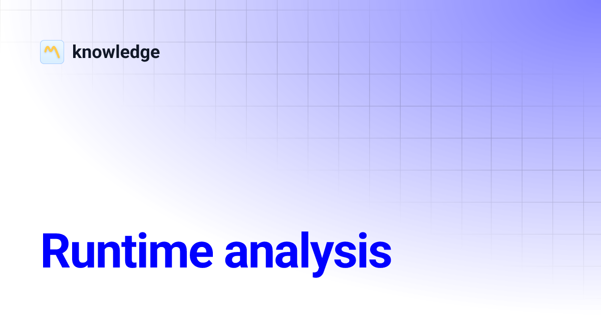 Runtime analysis | knowledge